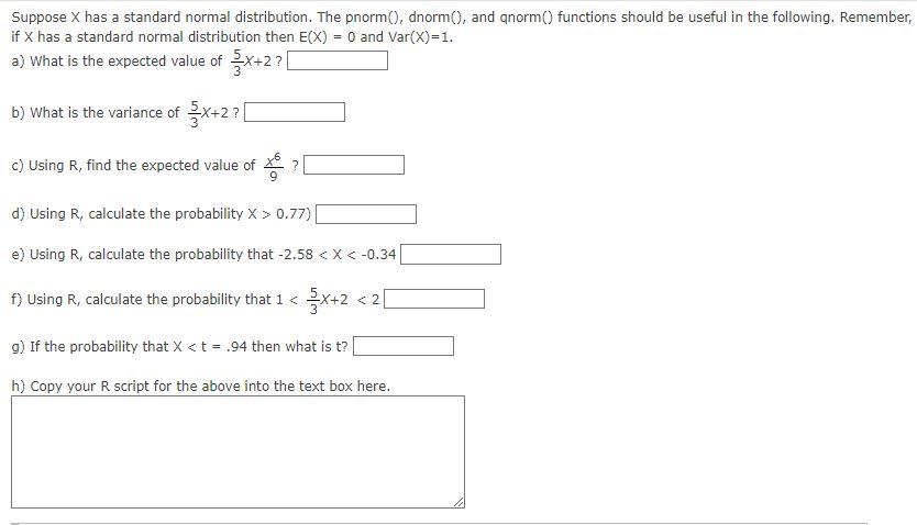 Solved Suppose X has a standard normal distribution. The | Chegg.com