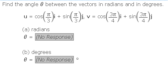 Solved Find the angle θ between the vectors in radians and | Chegg.com