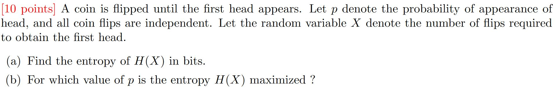 Solved [10 points] A coin is flipped until the first head | Chegg.com