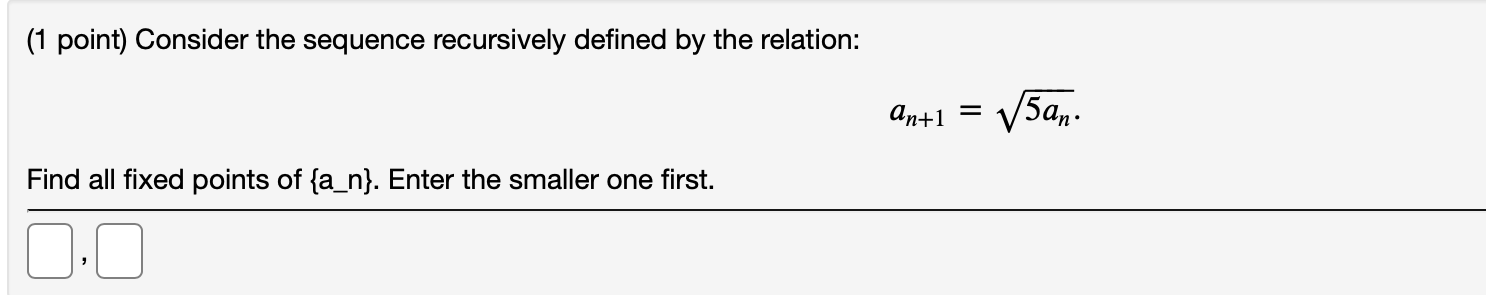 Solved 1 Point Consider The Sequence Recursively Defined