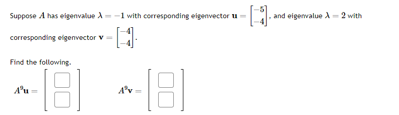 Solved Suppose A has eigenvalue λ=-1 ﻿with corresponding | Chegg.com