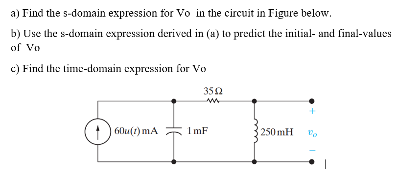 Solved a) Find the s-domain expression for Vo in the circuit | Chegg.com
