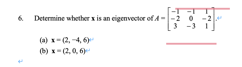 Solved 6. -1 Determine whether x is an eigenvector of A = -2 | Chegg.com