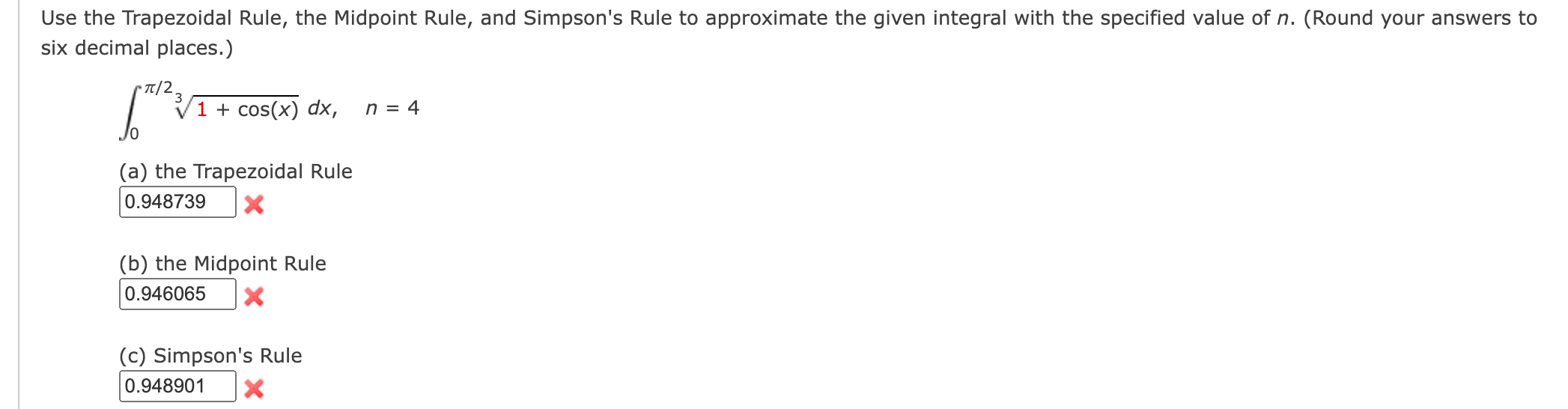 Solved Use the Trapezoidal Rule, the Midpoint Rule, and | Chegg.com