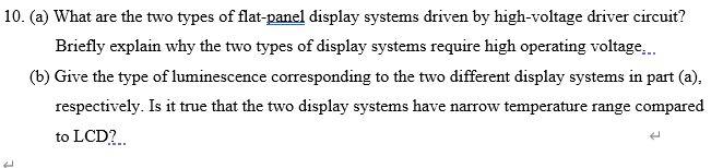 Solved 10. (a) What are the two types of flat-panel display | Chegg.com