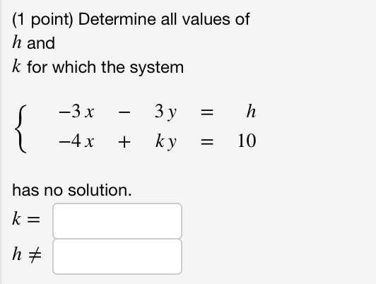 Solved (1 point) Determine all values of h and k for which | Chegg.com