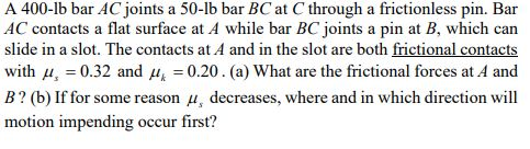 Solved A 400-lb bar AC joints a 50-lb bar BC at C through a | Chegg.com