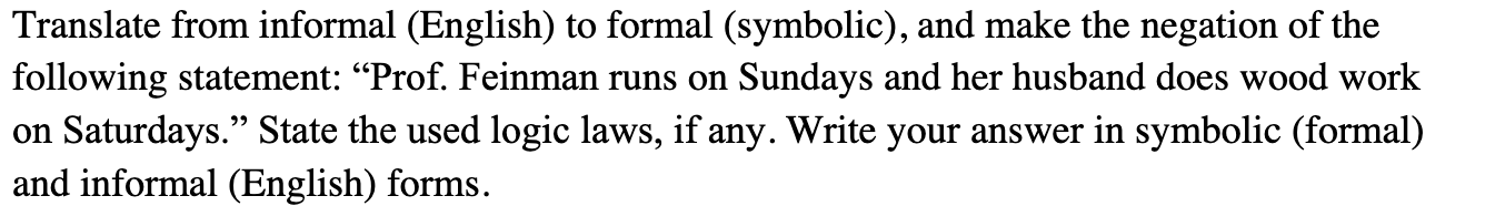 Solved Translate from informal (English) to formal | Chegg.com