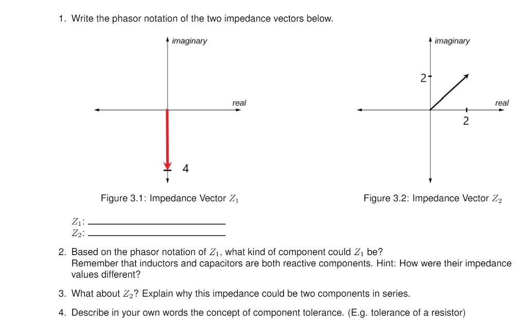 Solved 1. Write the phasor notation of the two impedance | Chegg.com