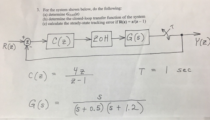 Solved For the system shown below, do the following: (a) | Chegg.com Solved For the system shown below, do the following: (a) | Chegg.com