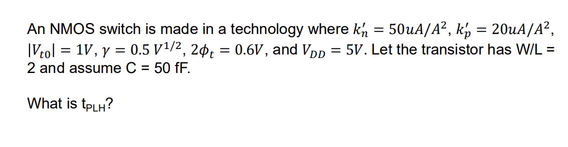 Solved An NMOS switch is made in a technology where | Chegg.com