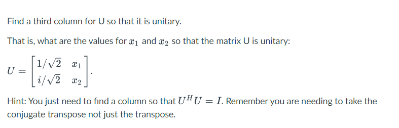Solved Find a third column for U so that it is unitary. That | Chegg.com