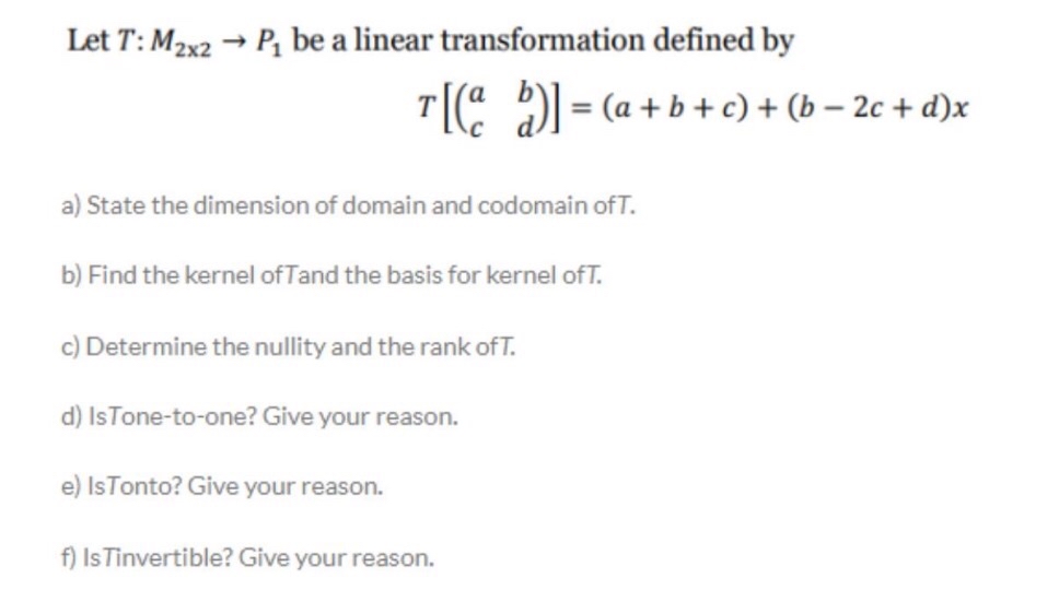 Solved helpLet T:M2×2→P1 ﻿be a linear transformation defined | Chegg.com