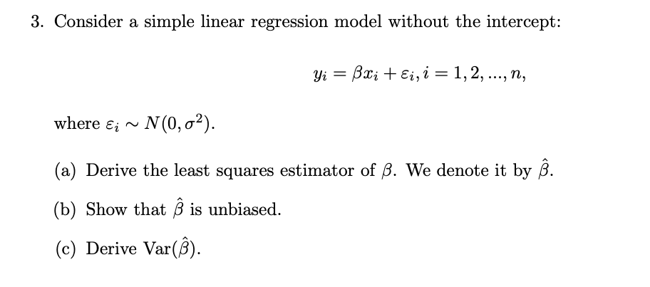 Solved 3. Consider a simple linear regression model without | Chegg.com