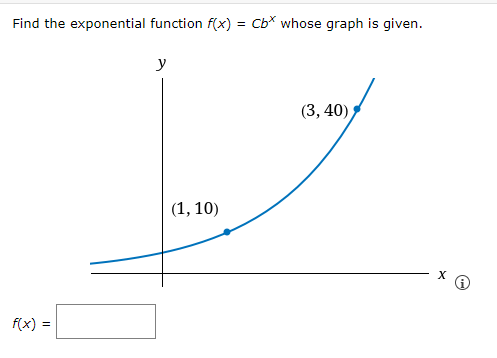 Solved Find the exponential function f(x)=Cbx whose graph is | Chegg.com