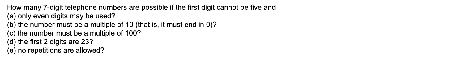 Solved How many 7-digit telephone numbers are possible if | Chegg.com