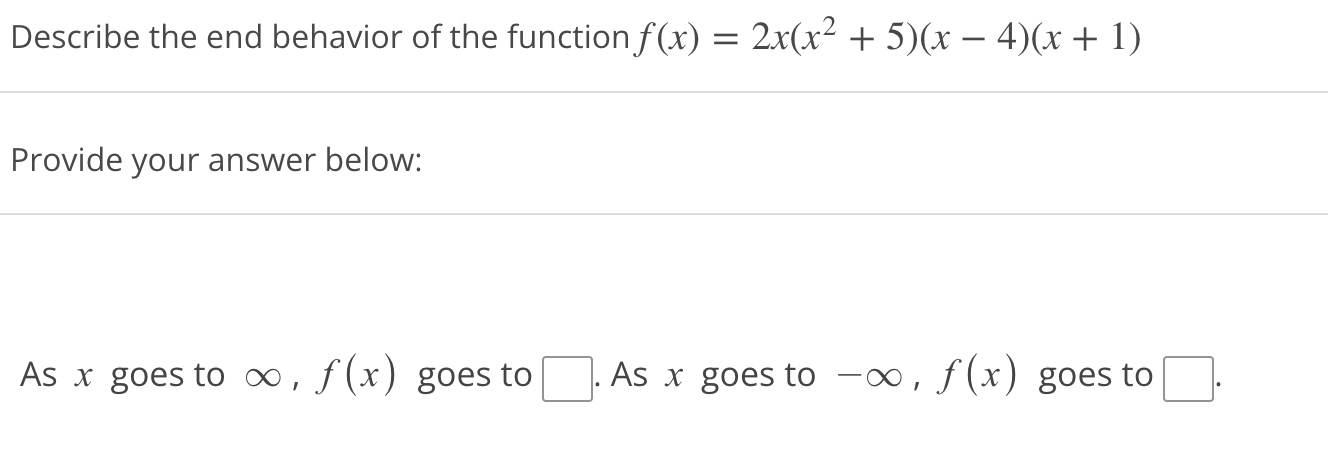 Solved Describe the end behavior of the function | Chegg.com