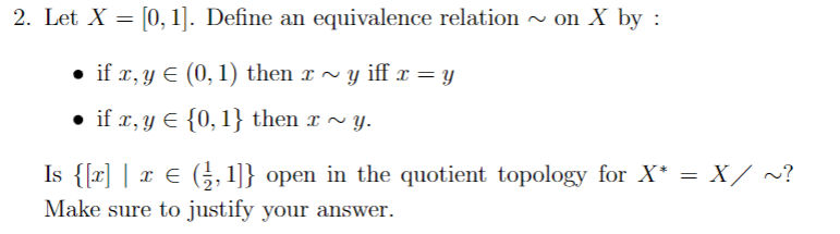 Solved 2. Let X=[0,1]. Define an equivalence relation ∼ on X | Chegg.com