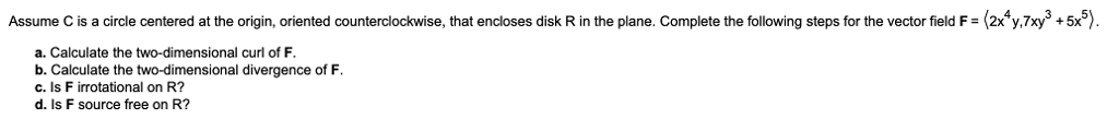 Solved Assume C is a circle centered at the origin, oriented | Chegg.com