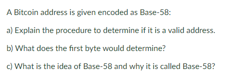 Solved A Bitcoin address is given encoded as Base-58: a) | Chegg.com
