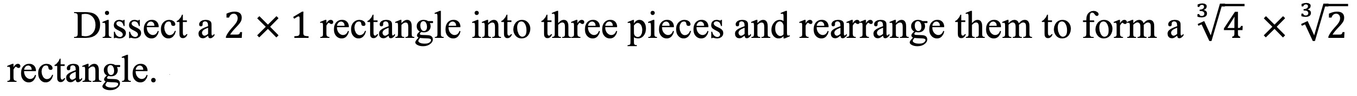 Solved Dissect a 2×1 rectangle into three pieces and | Chegg.com