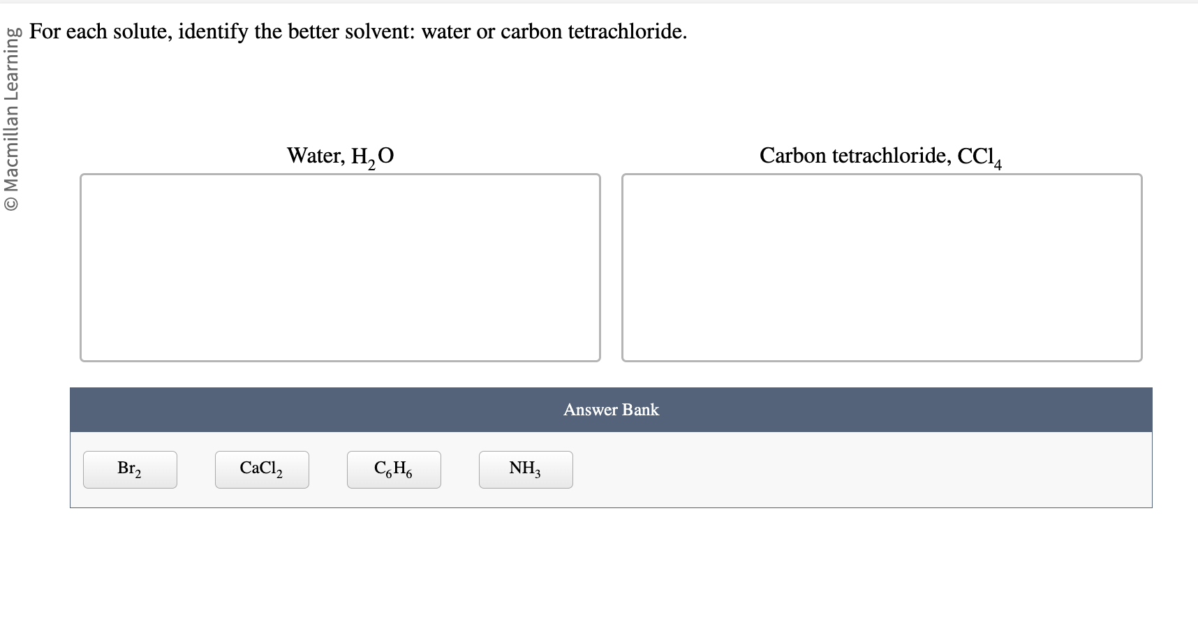 Solved For each solute, identify the better solvent: water | Chegg.com