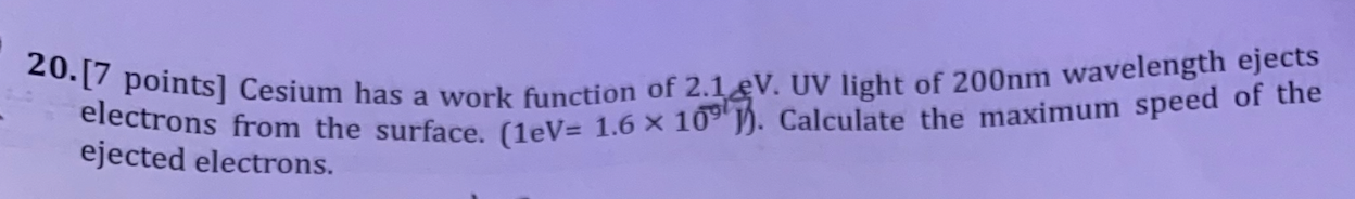 Solved 20. [7 points] Cesium has a work function of 2.1eV. | Chegg.com