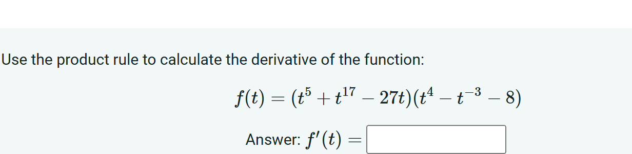 Solved Use the product rule to ﻿calculate the derivative of | Chegg.com