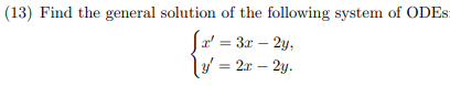 Solved (13) Find the general solution of the following | Chegg.com