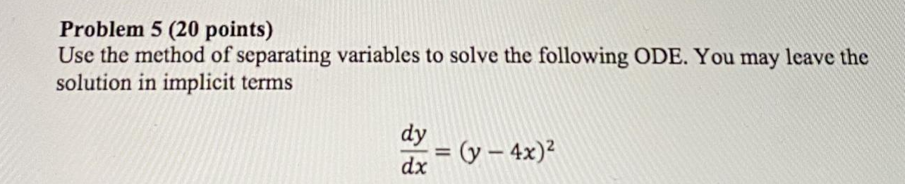 Solved Problem 5 (20 points) Use the method of separating | Chegg.com