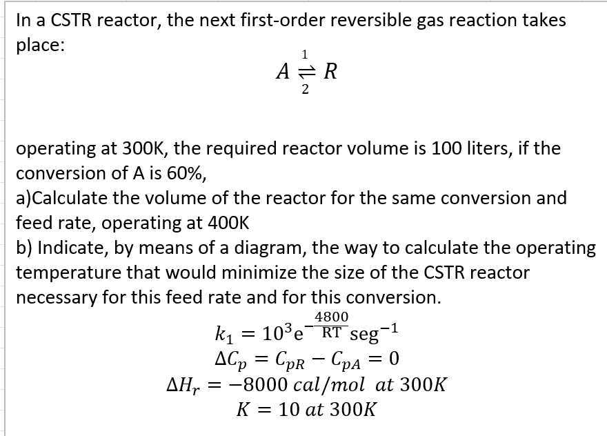 Solved In A Cstr Reactor The Next First Order Reversible