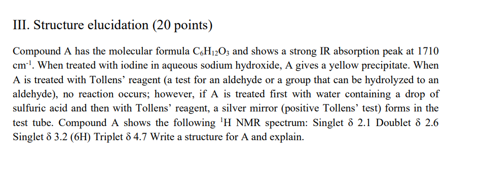 Solved III. Structure elucidation (20 points) Compound A has | Chegg.com