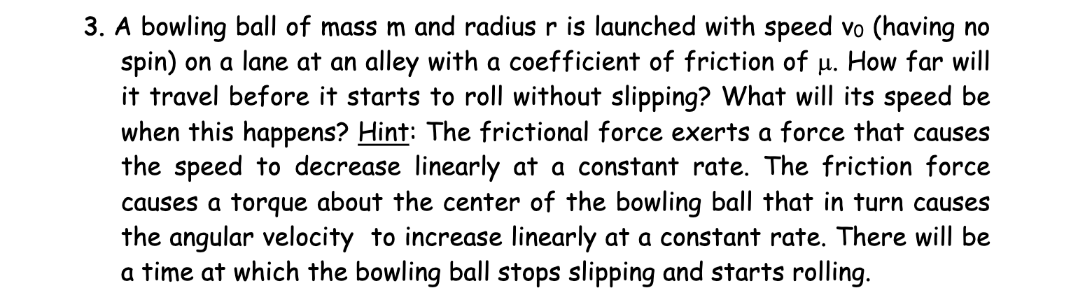 Solved A bowling ball of mass m ﻿and radius r ﻿is launched | Chegg.com