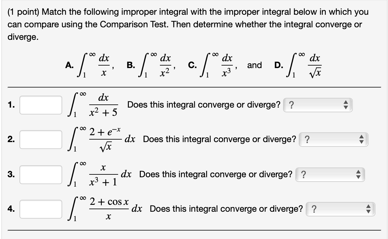 Solved (1 point) Match the following improper integral with | Chegg.com