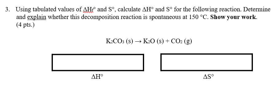 Solved 3. Using tabulated values of AHF and Sº, calculate | Chegg.com
