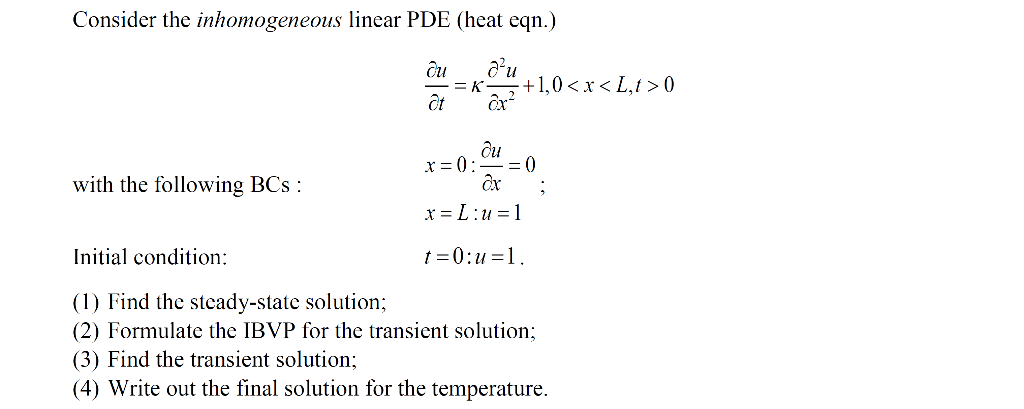 Solved Consider the inhomogeneous linear PDE (heat eqn.) Ou | Chegg.com