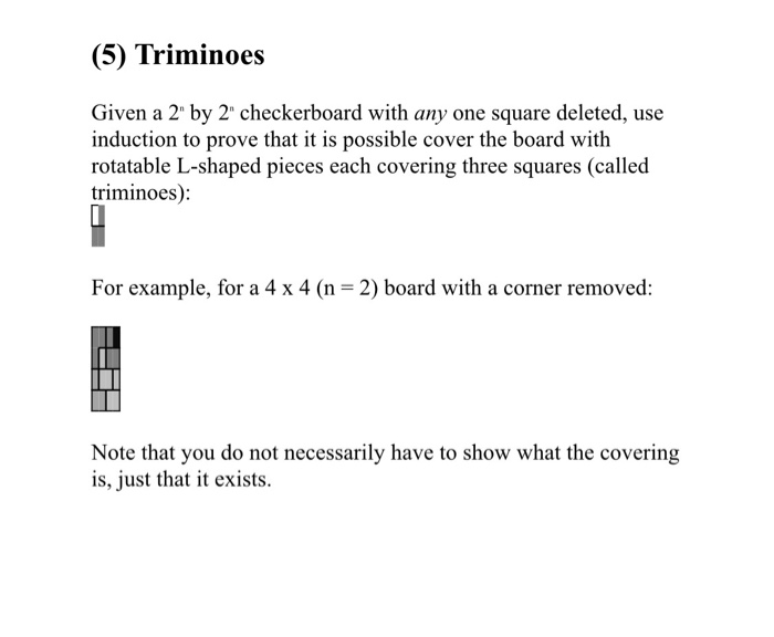 Solved (5) Triminoes Given a 2" by 2" checkerboard with any | Chegg.com