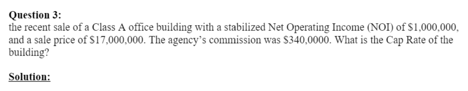 Solved Question 3: the recent sale of a Class A office | Chegg.com