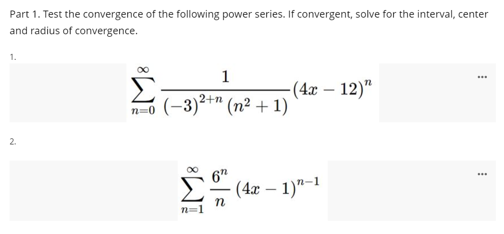 Solved Part 1. Test the convergence of the following power | Chegg.com
