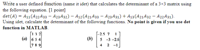 Solved Write a user defined function (name it idet) that | Chegg.com