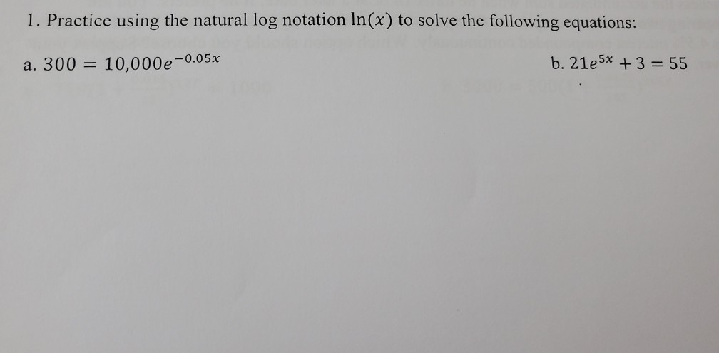 Solved 1 Practice Using The Natural Log Notation In X To