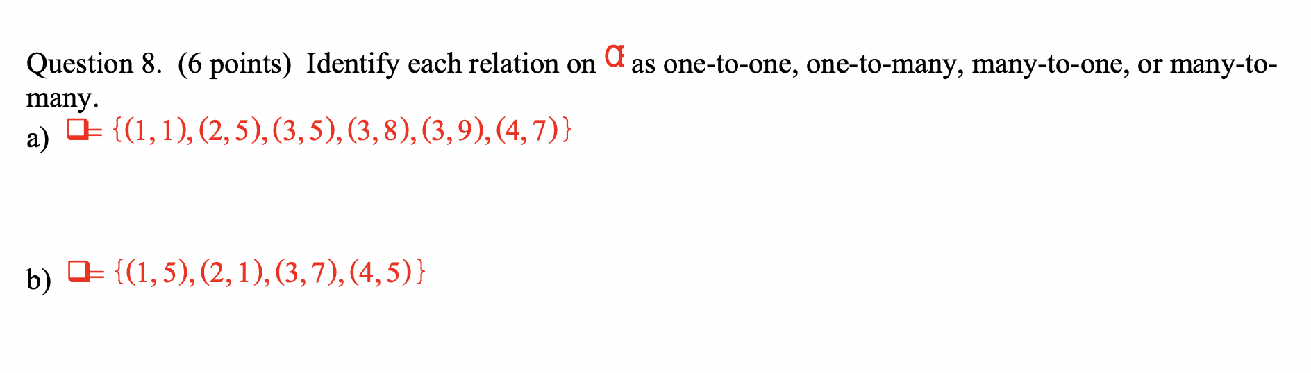 Solved Question 8. (6 points) Identify each relation on a as | Chegg.com