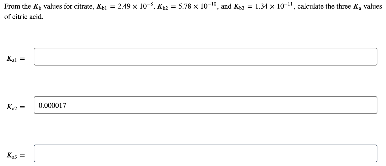 Solved From the Kb values for citrate, Kb1 = 2.49 10-8, Kb2 | Chegg.com