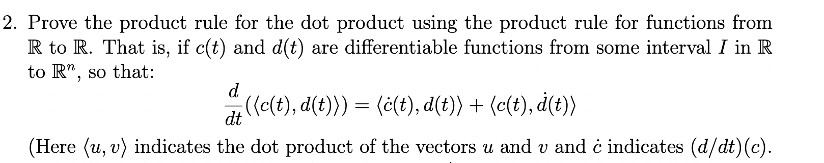 Solved Prove the product rule for the dot product using the | Chegg.com