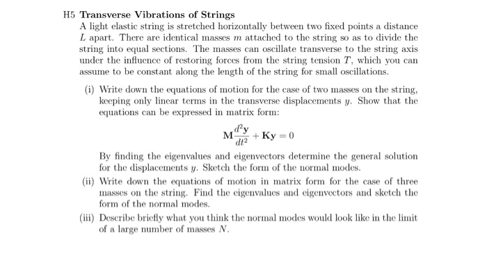 Solved Transverse Vibrations of Strings A light elastic | Chegg.com