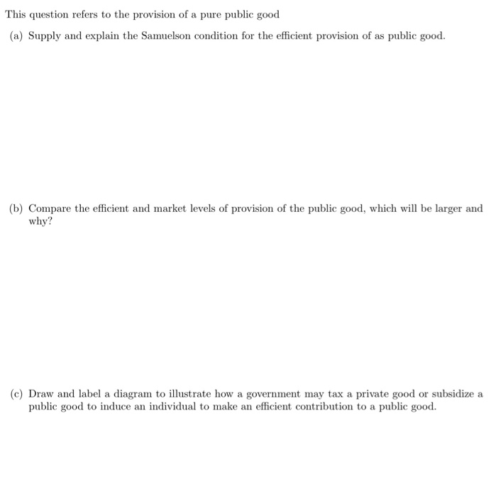 Solved This question refers to the provision of a pure | Chegg.com