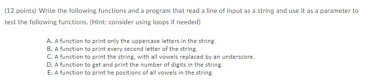 Solved (12 points) Write the following functions and a | Chegg.com