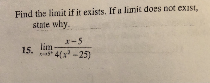 Solved Find the limit if it exists. If a limit does not | Chegg.com