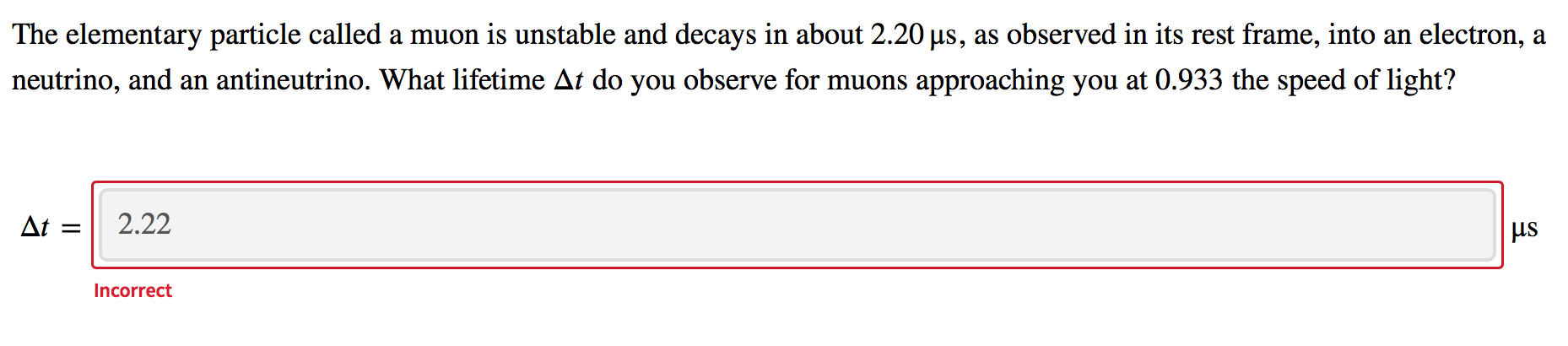 Solved The elementary particle called a muon is unstable and | Chegg.com