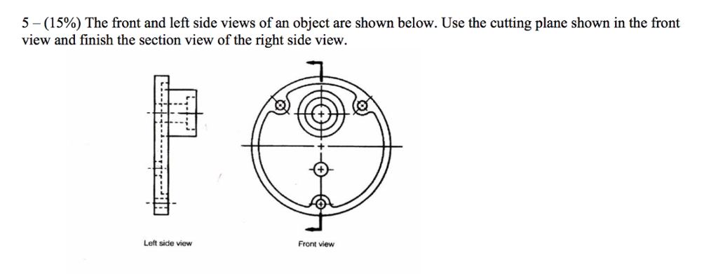 Solved 5-(15%) The front and left side views of an object | Chegg.com